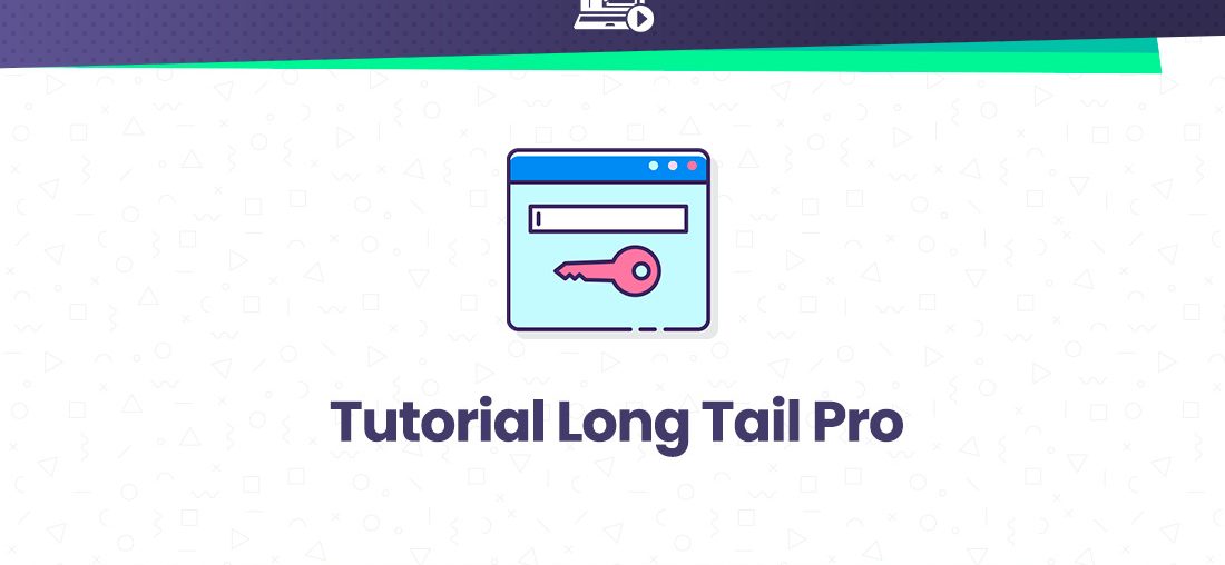 Guía Long Tail Pro para principiantes | Dinorank